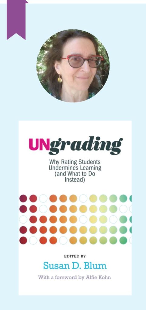 ‘Ungrading’: An Interview with Susan D. Blum – OneHE